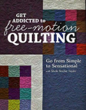 Get Addicted to free-mtion Quilting - Sheila Sinclair Snyder – lapp ...