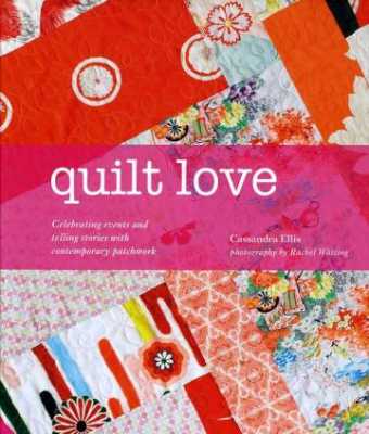 Quilt Love - Cassandra Ellis – lapp-elisa.com